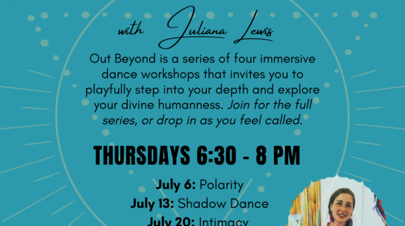 Sacred Spirit Series- “Out Beyond” Dance Immersion Workshop - Visit ...